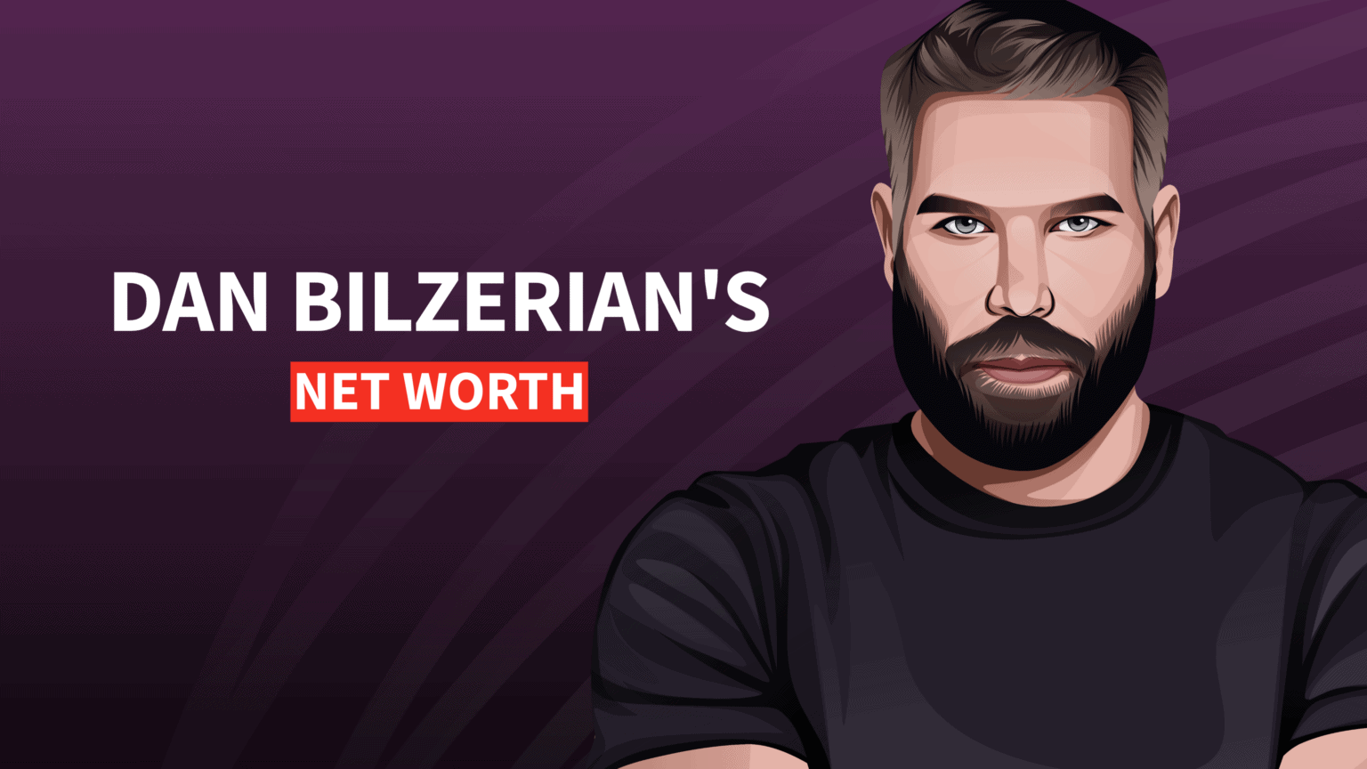 Dan Bilzerian's Net Worth and Story