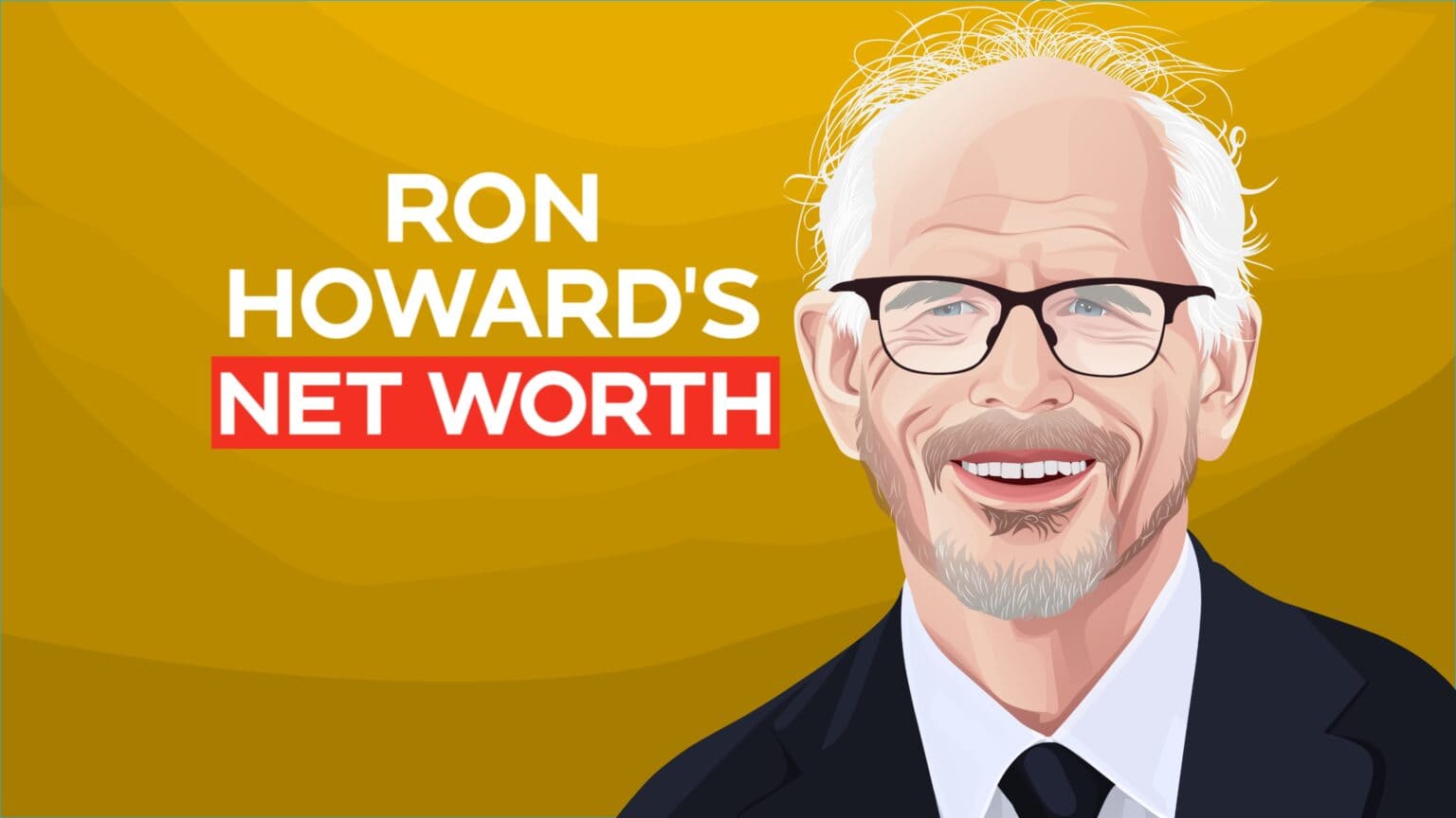Ron Howard's Net Worth and Inspiring Story
